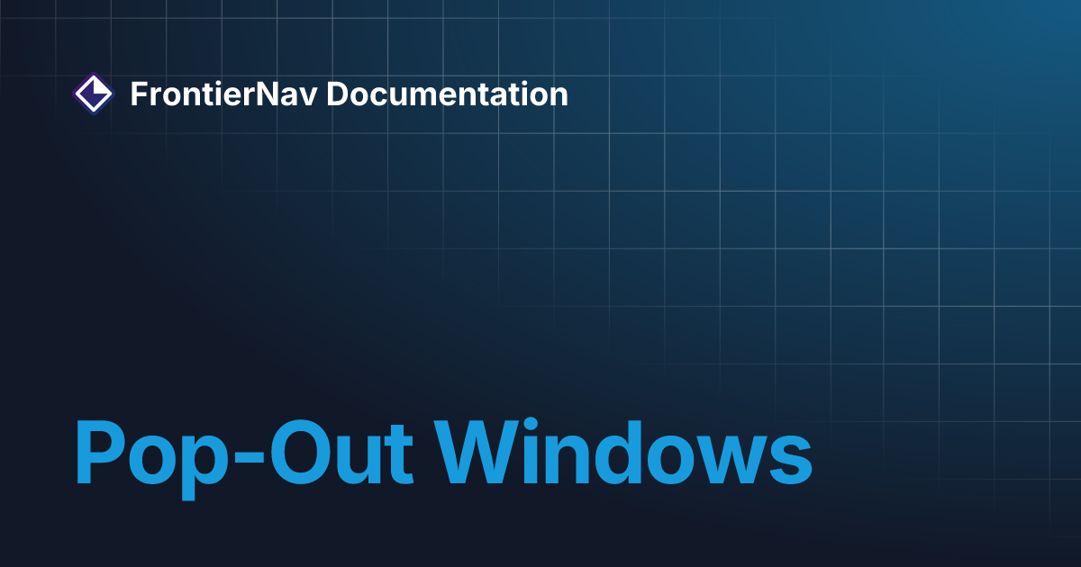 Pop-Out Windows | FrontierNav Documentation